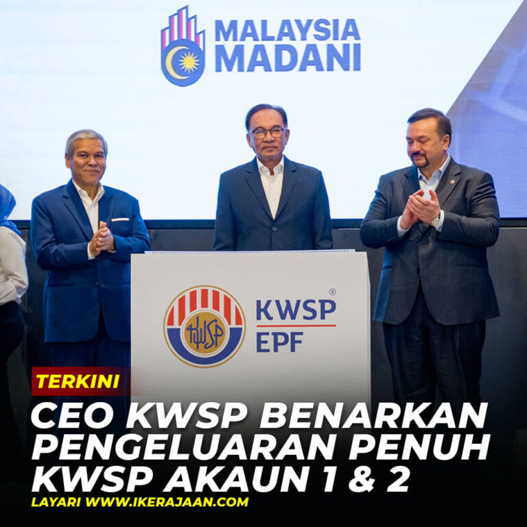 CEO KWSP Benarkan Pengeluaran Penuh KWSP Akaun 1 & 2