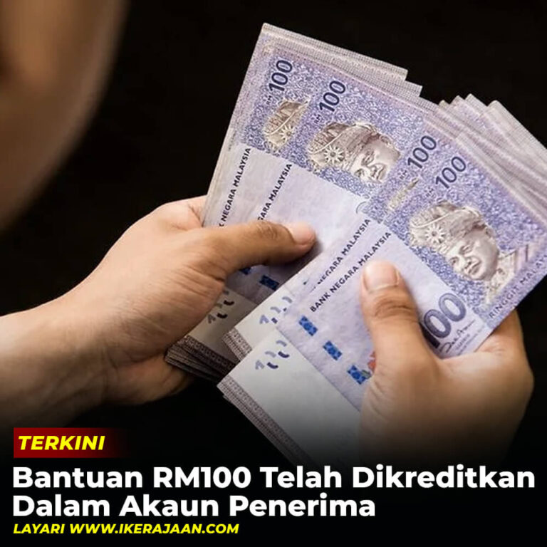 Bantuan RM100 Telah Dikreditkan Dalam Akaun Penerima