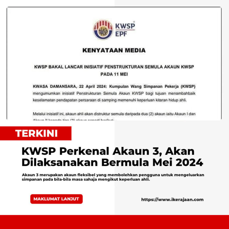 Akaun 3 KWSP Dilaksanakan Seawal Bulan Mei 2024