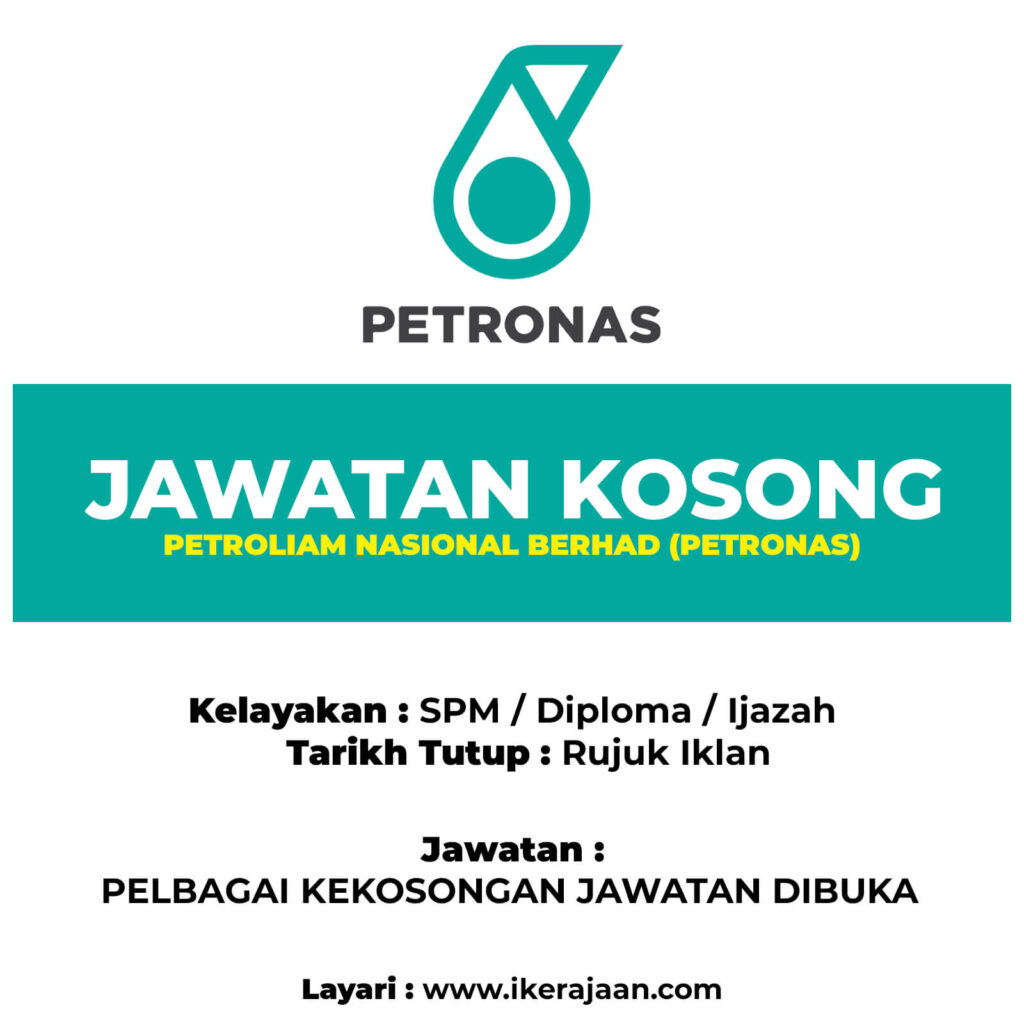 Jawatan Kosong Petroliam Nasional Berhad (PETRONAS) 2024