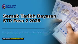 Semak Tarikh Bayaran STR Fasa 2 2025 : Cek Status Kelayakan